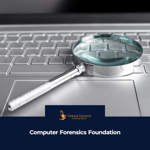 Computer Forensics Foundation - Finesse Consults