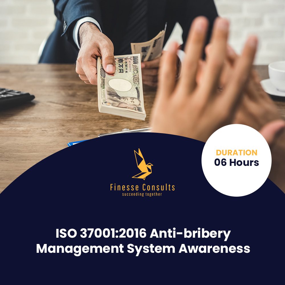 ISO 37001:2016 Anti-bribery Management System Awareness - Finesse Consults